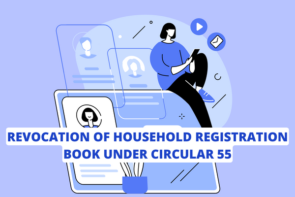 Vietnam: 7 cases of revocation of household registration book under Circular 55 when changing ...